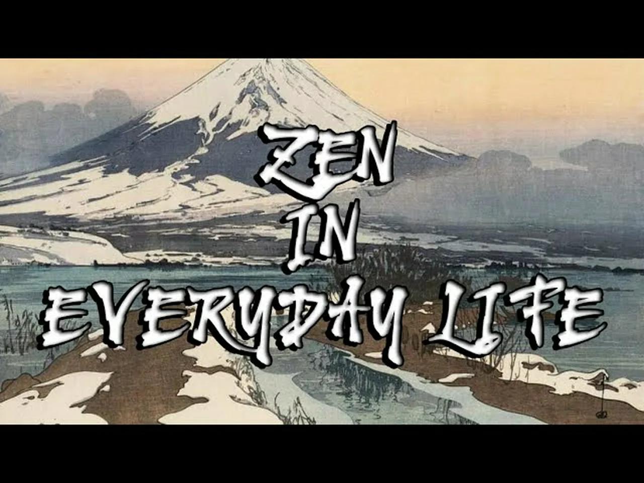 Zen in Everyday Life