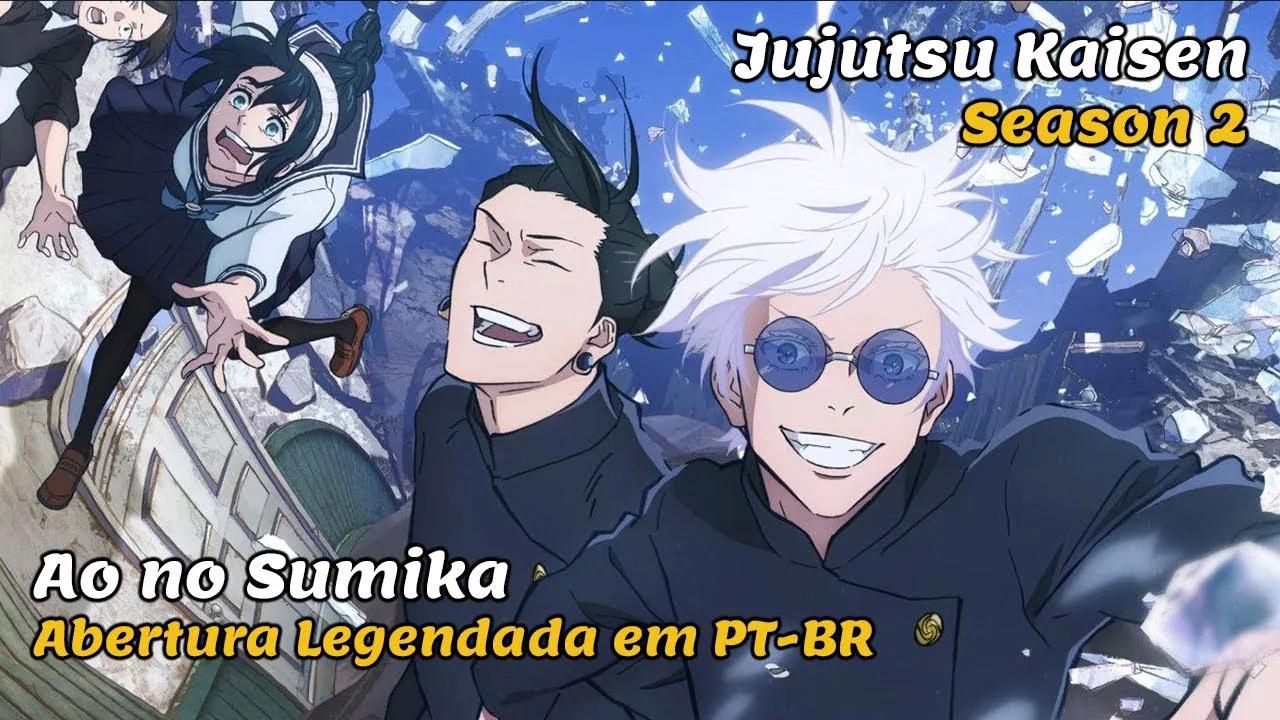 Jujutsu Kaisen S2 • Opening Full - Ao no Sumika by Tatsuya Kitani • Legendado em PT-BR + Lyrics