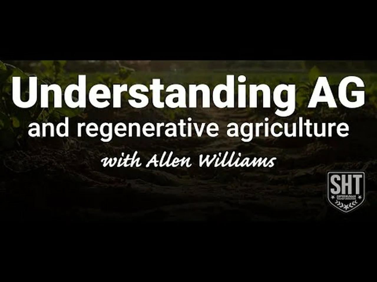 Understanding Regenerative Agriculture with Allen Williams