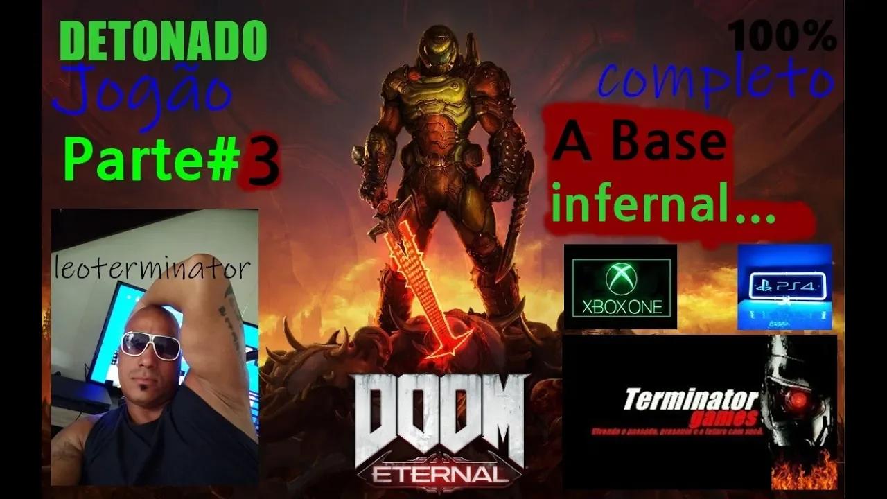 Doom Eternal Parte# 3 A base infernal #leoterminator