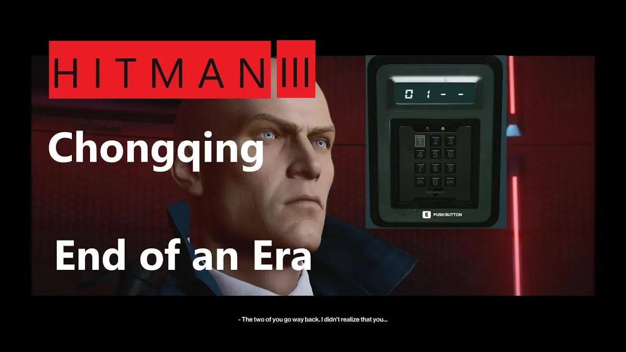 HITMAN 3 Chongqing: End of an Era | Silent Assassin Walkthrough