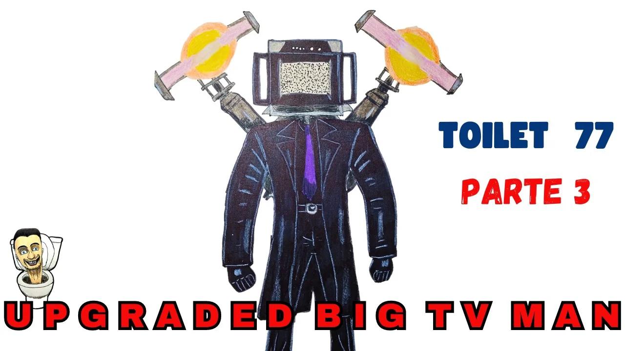Como DIBUJAR al BIG TV MAN con TENAZAS del Toilet 77 Parte 3 (Skibidi ...
