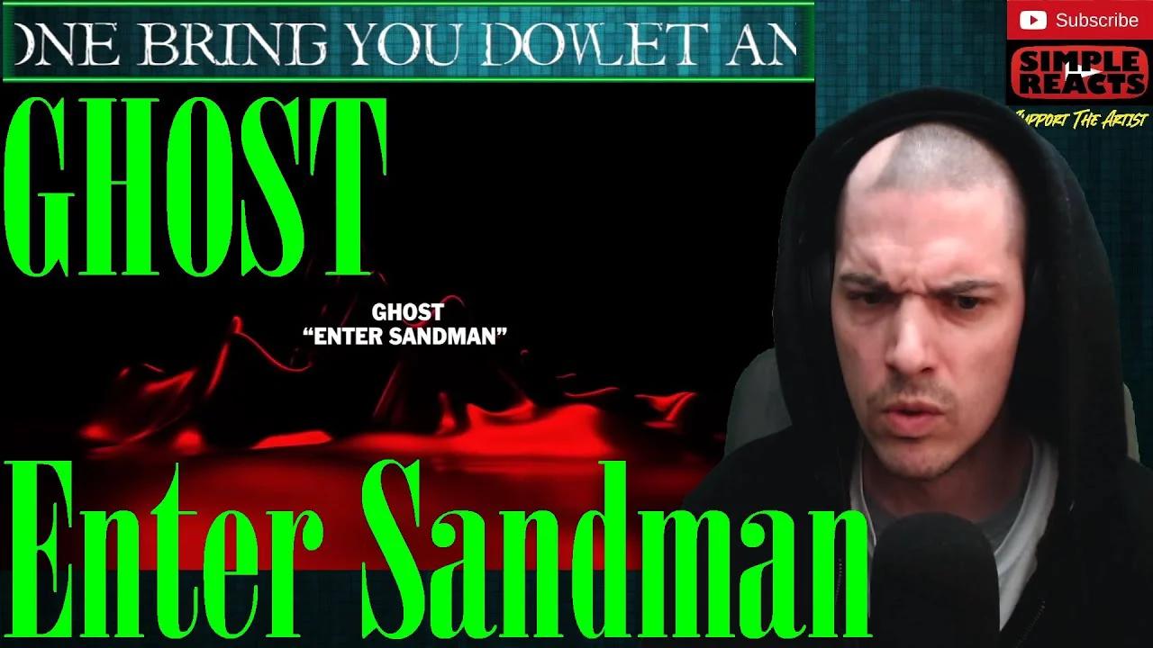 Ghost - “Enter Sandman” from The Metallica Blacklist Reaction