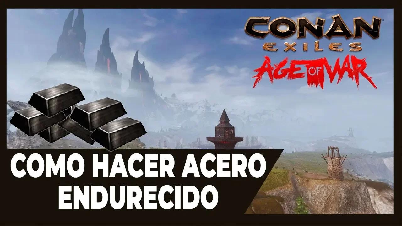 como hacer acero endurecido | conan exiles tutorial gameplay español