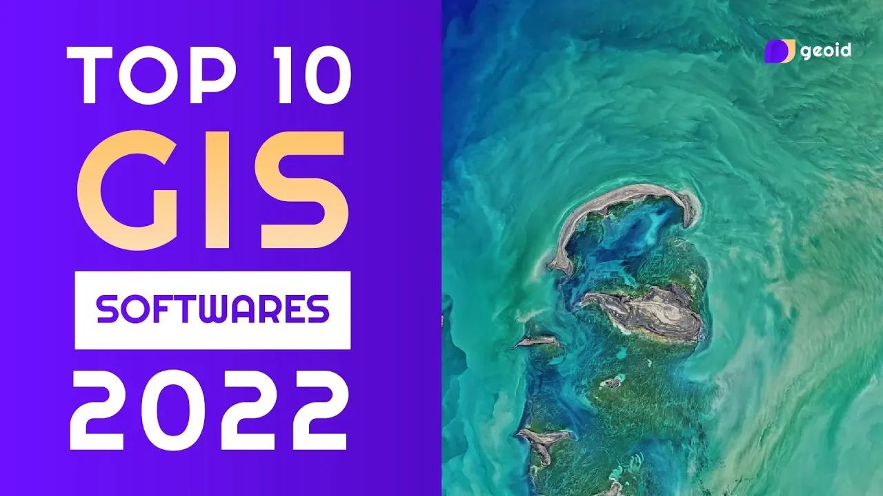 Top 10 GIS Software Applications In 2022 || Geographic Information ...