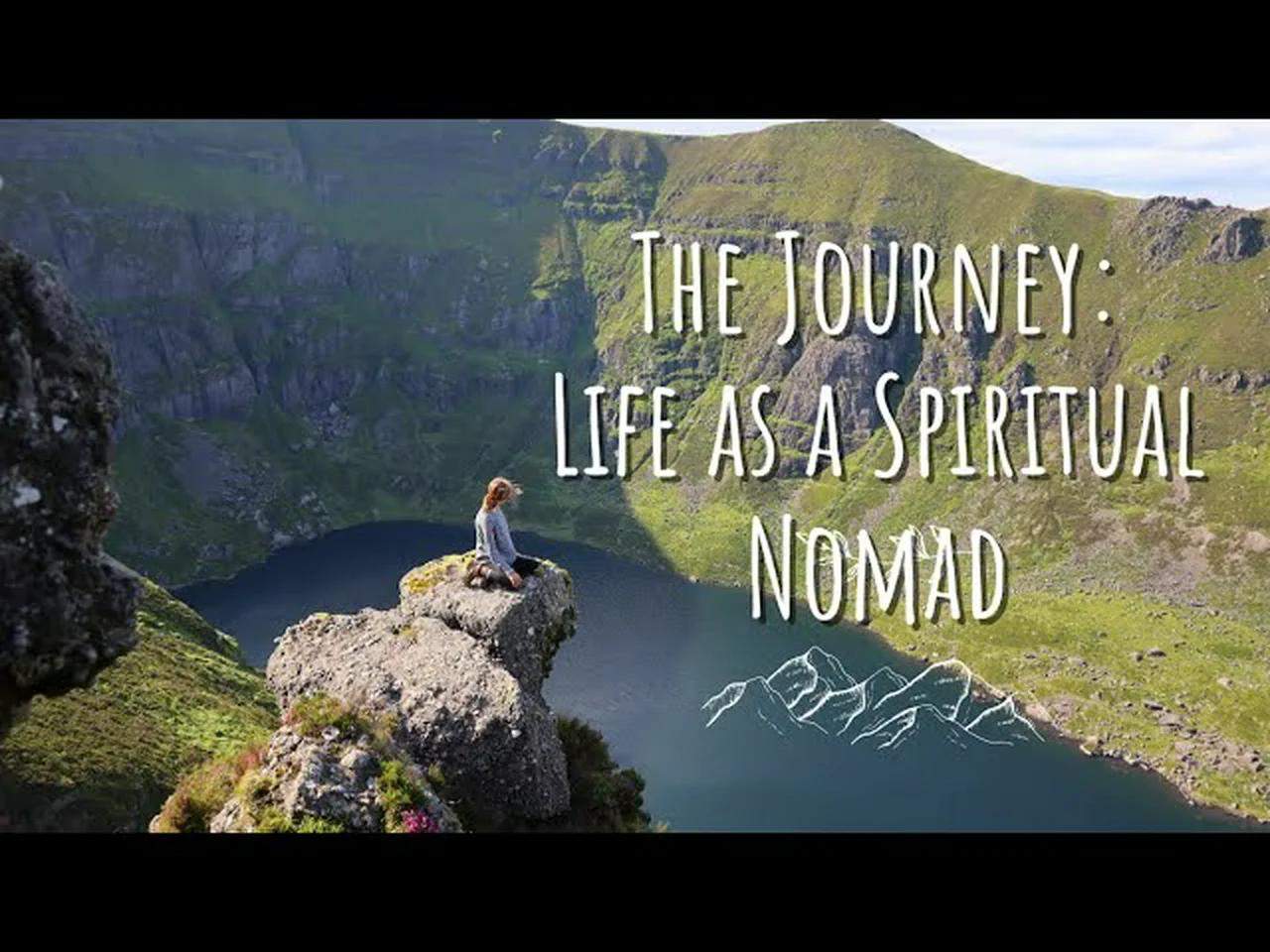 The Journey | Life As a Spiritual Nomad