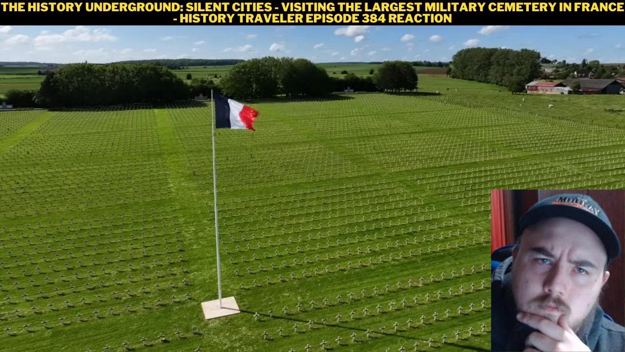 The History Underground: Silent Cities - Visiting The Largest Military Cemetery In France Reaction