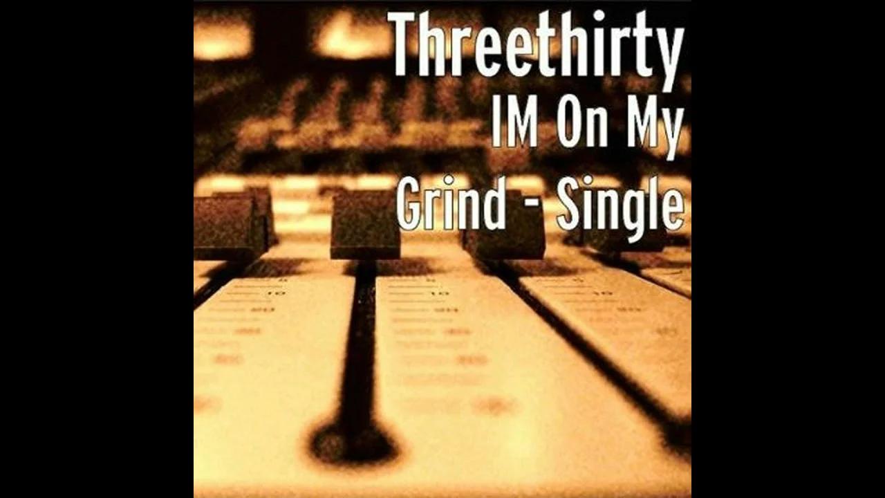 I'M On My Grind