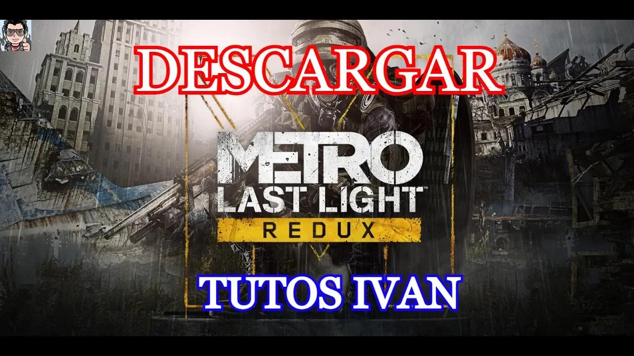 Descargar E Instalar | Metro Last Light | Para PC | Full | Español ...