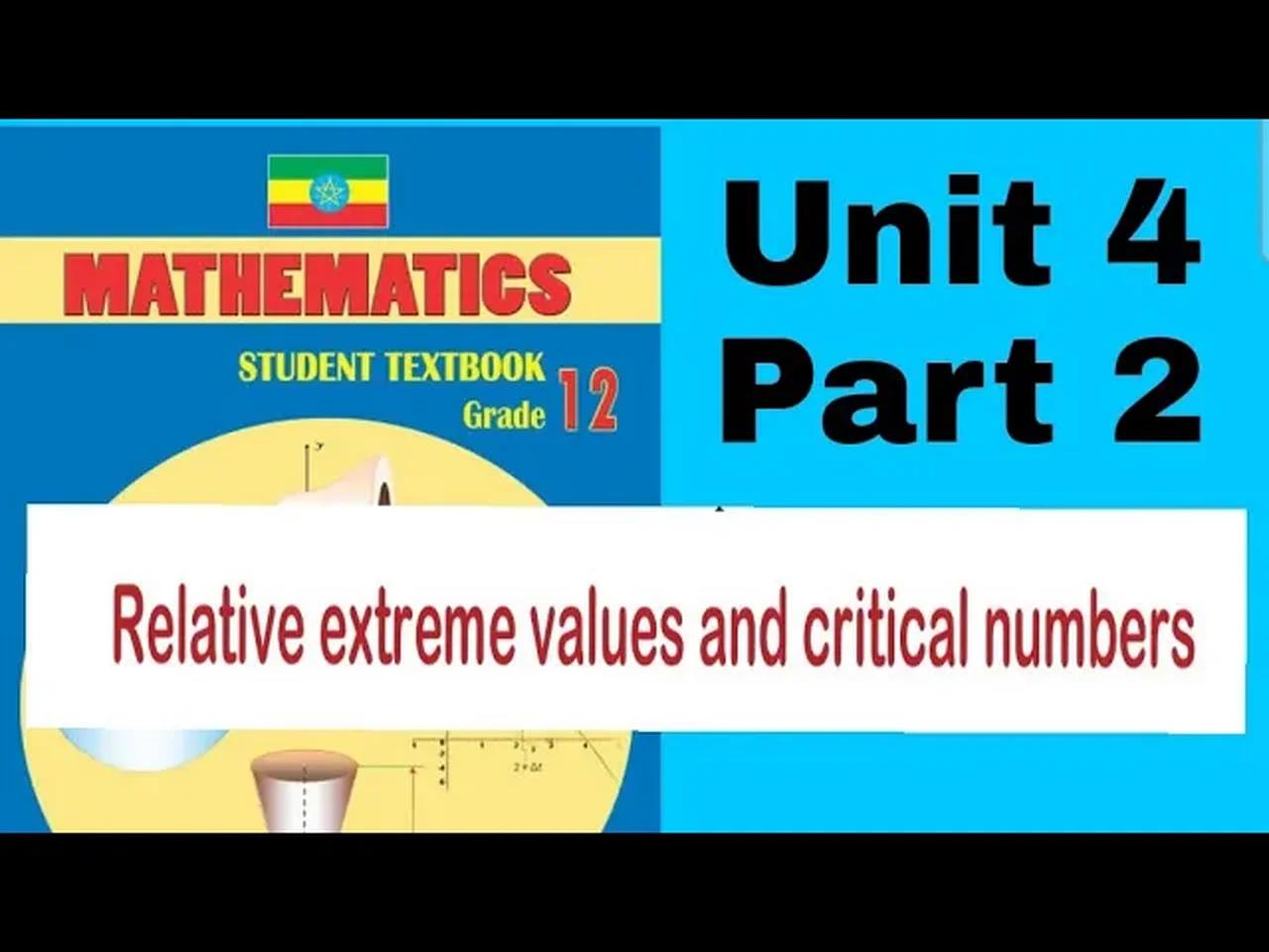Ethiopian Grade 12 Maths Unit_4 p_2 Extreme Values , Critical Numbers