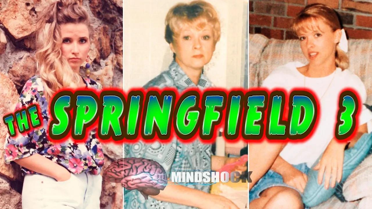 THE SPRINGFIELD THREE [REMASTERED AUDIO] (MINDSHOCK TRUE CRIME PODCAST)
