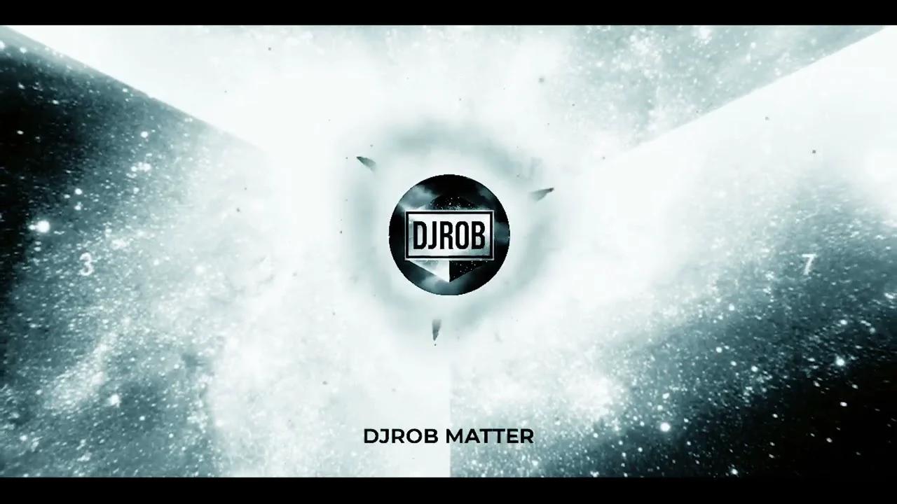 DJ Rob - Matter [Official Music Visualizer]