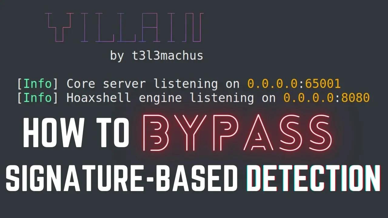 Bypass signature-based detection with Villain