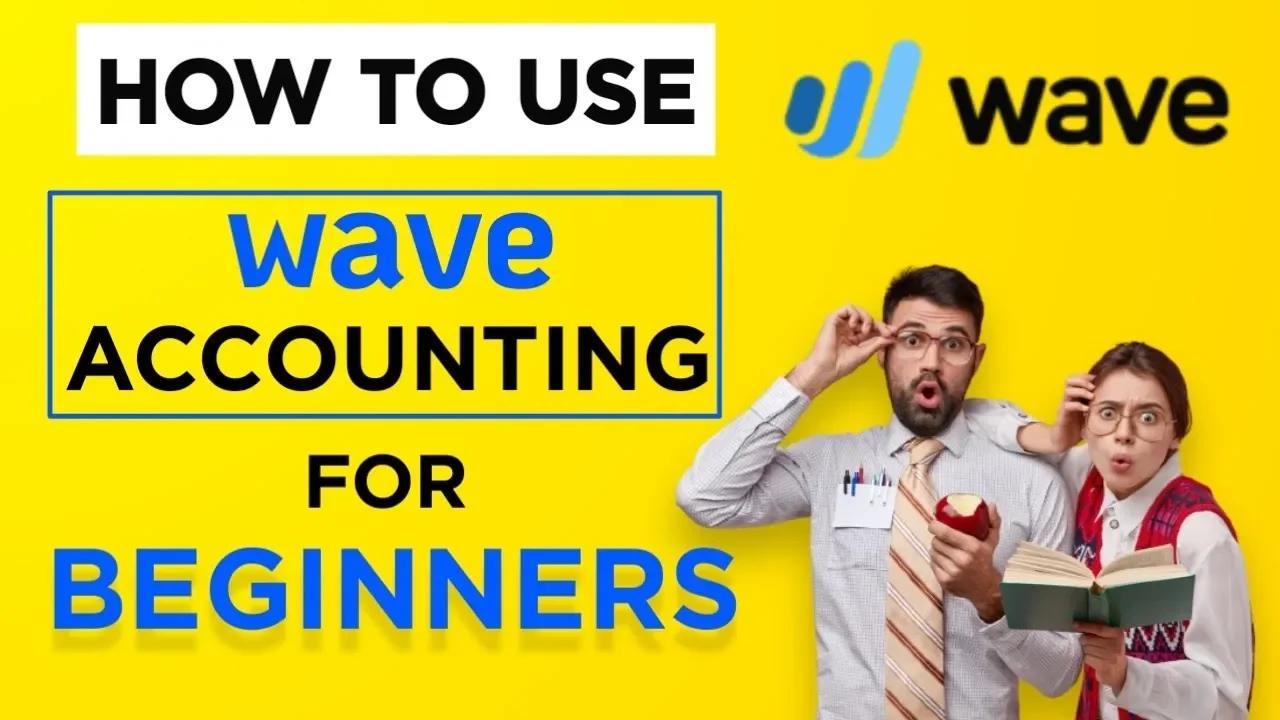 How to Use Wave Accounting for Beginners | Wave Accounting Tutorial ...