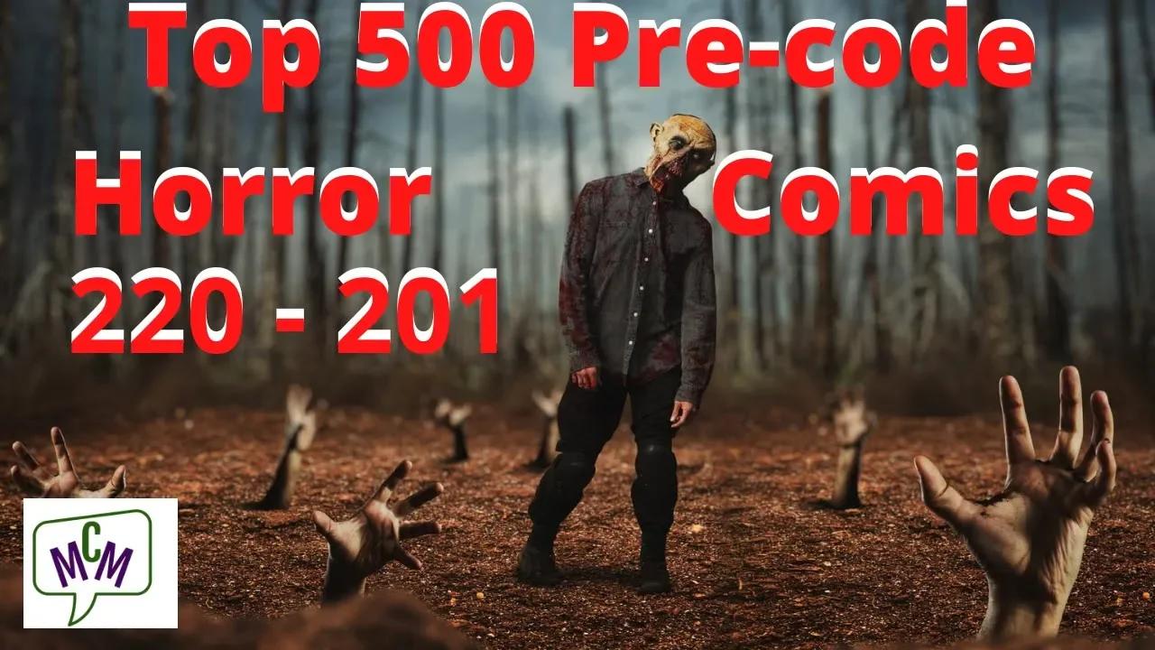 Top 500 Pre-Code Horror Comics Numbers 220 To 201 (ep 445)