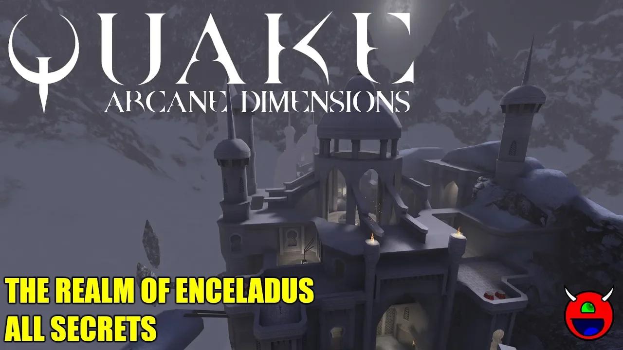 Quake: Arcane Dimensions - ad_azad - The Realm of Enceladus - All Secrets No Commentary