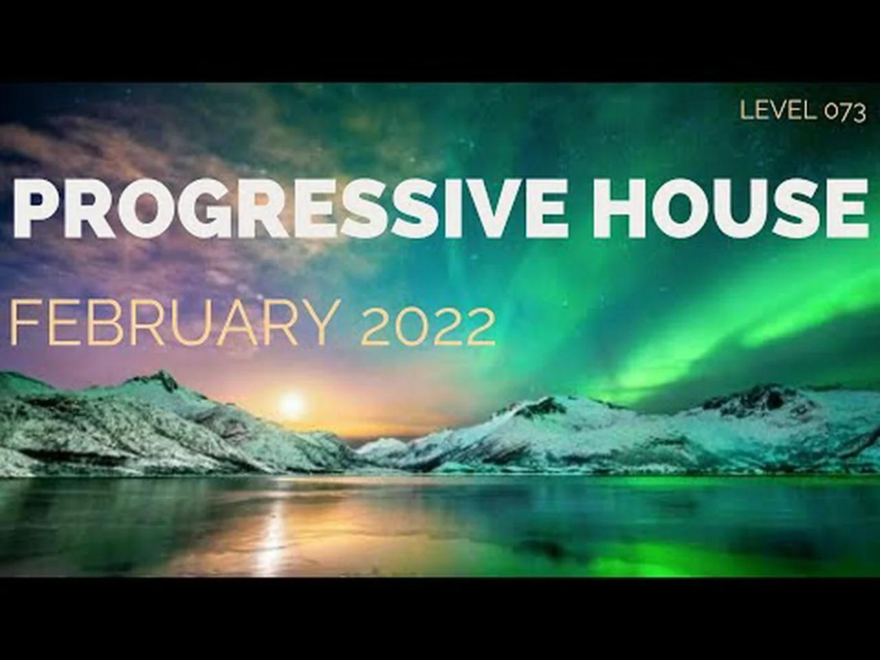 Deep Progressive House Mix Level 073 / Best Of February 2022