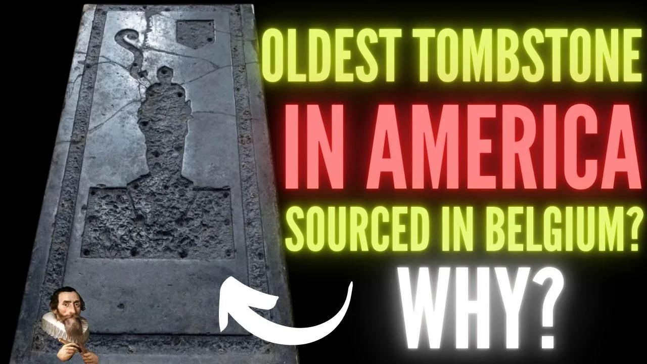 The Oldest Surviving Tombstone in America ORIGINALLY Came from Belgium ...