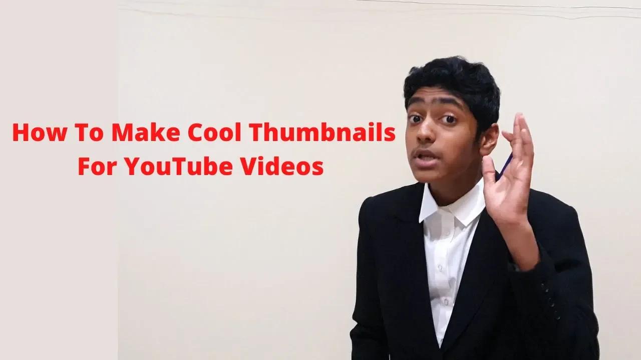 How To Make Cool Thumbnails For YouTube Videos | Abhijit Nair
