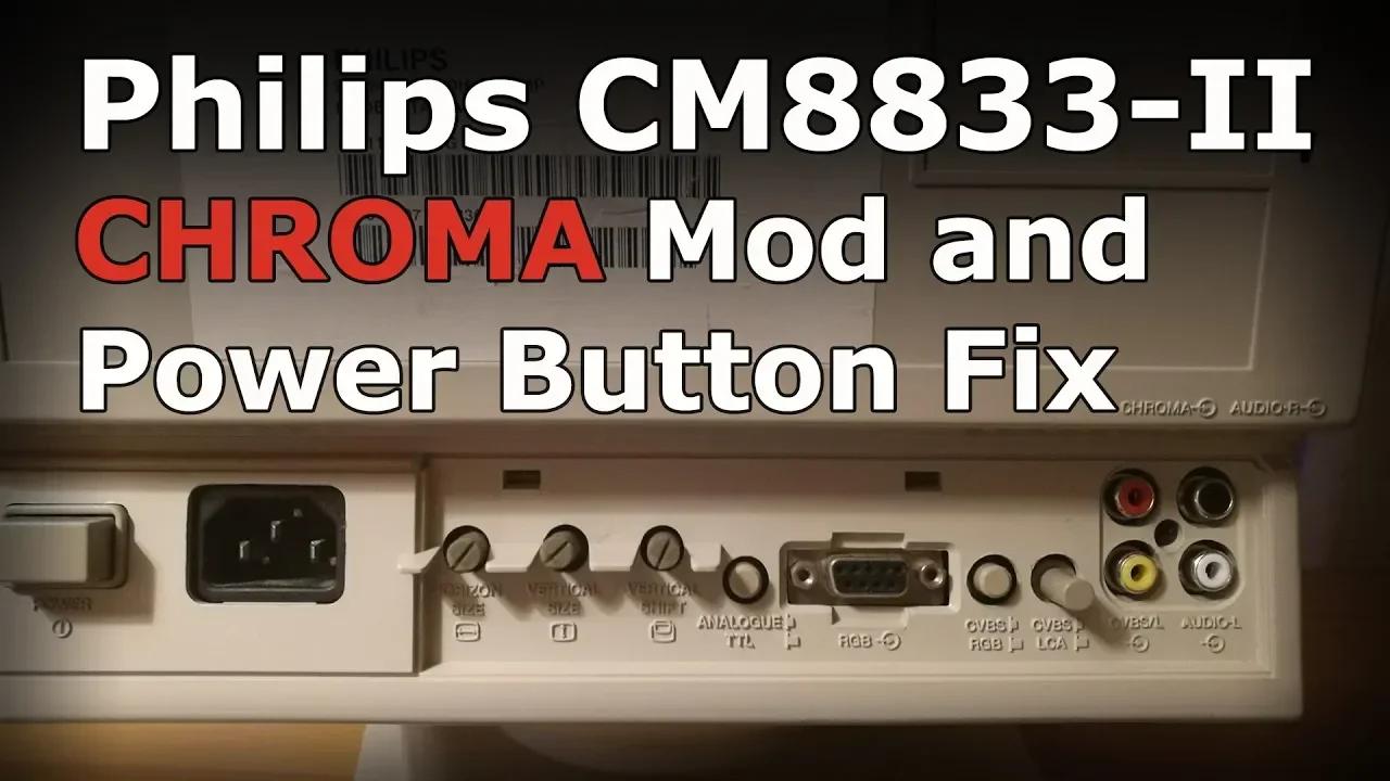 Philips CM8833-II CRT Monitor Chroma Mod and Power Switch Replacement