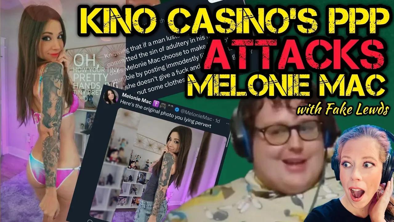 Kino Casino PPP Posts Fake Lewds of Melonie Mac! SimpCast Reacts! Chrissie Mayr, Cecil, Lila, Keanu