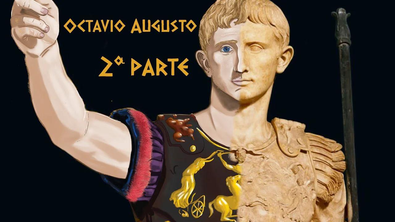 La historia del emperador Augusto parte 2. Octavio Augusto. César ...