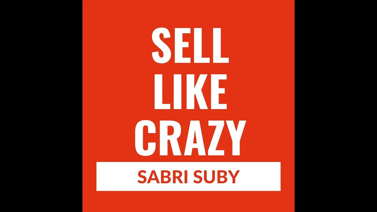 Sell Like Crazy by Sabri Suby | Book Summary and Review | Free Audiobook