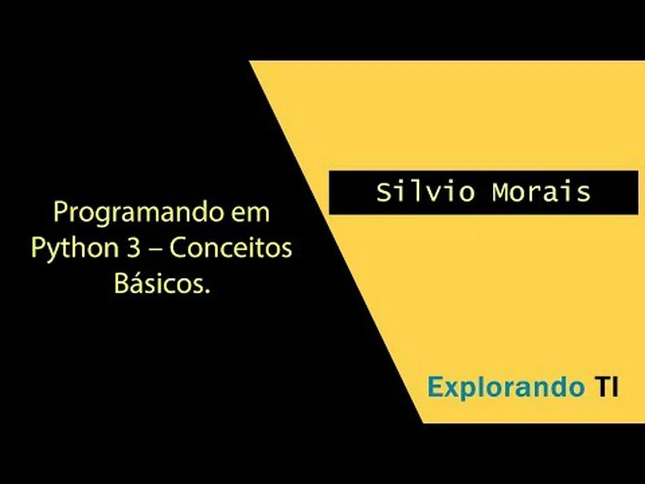 Live #50 - Programando em Python 3 – Conceitos Básicos. Live #50 - Programando em Python 3 – Conceitos Básicos.
