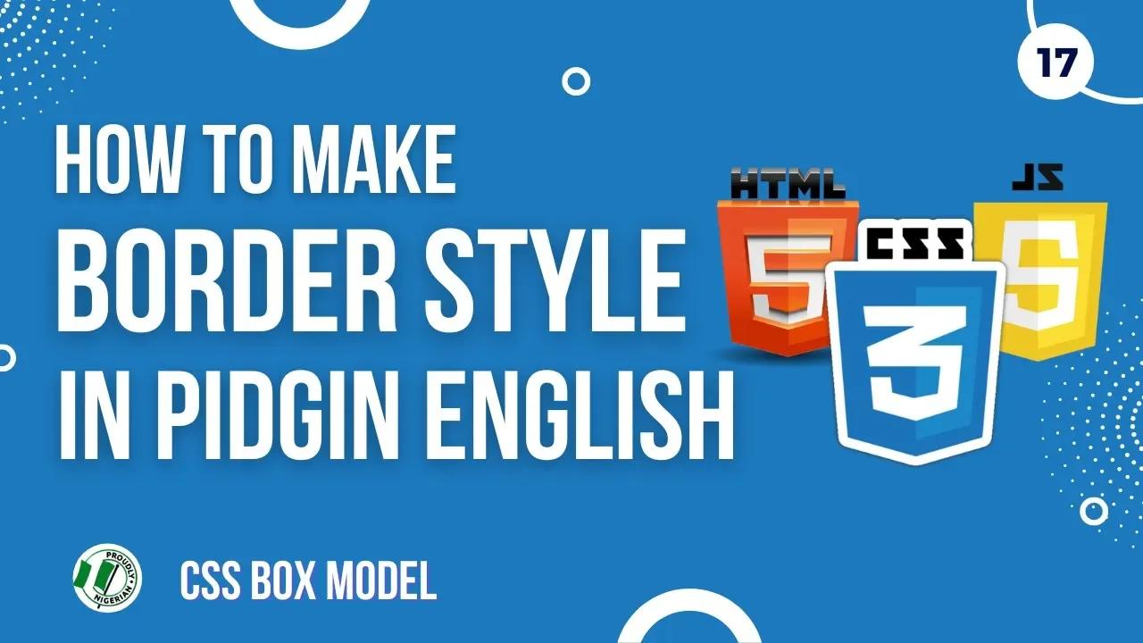 How To Make Borders With Css Buttons Pidgin English Tutorial