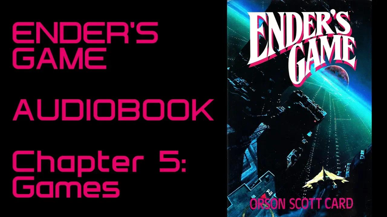 ENDER'S GAME Audiobook -- Chapter 5: Games ~ H.M. Friendly