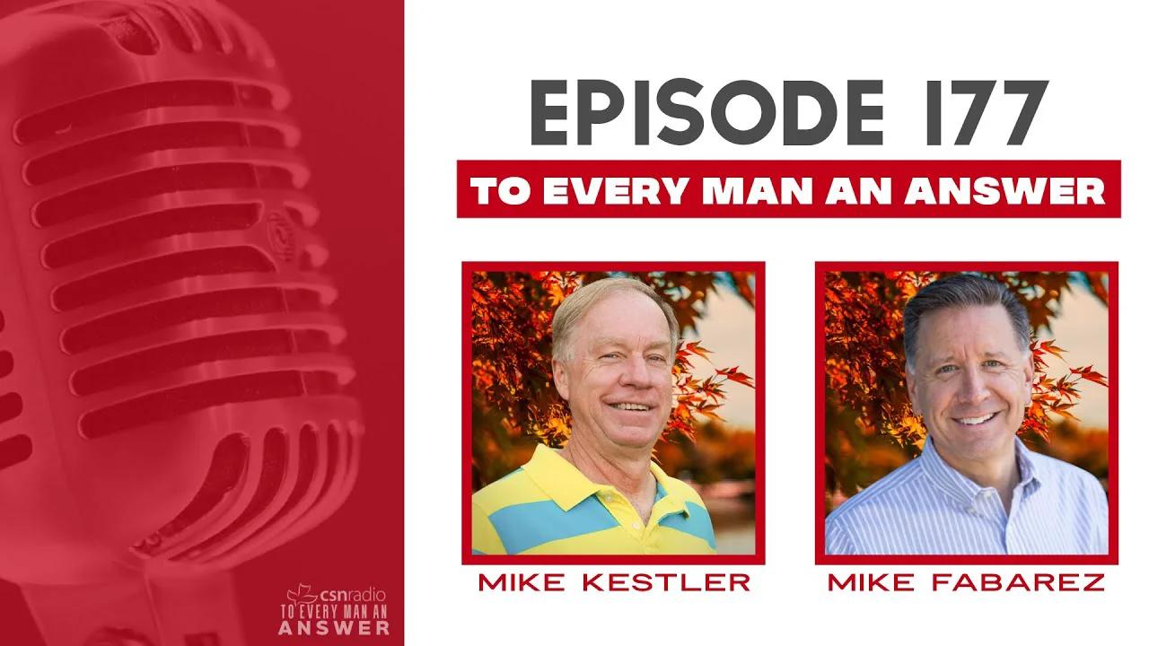 Episode 177 - Mike Fabarez and Mike Kestler on To Every Man An Answer