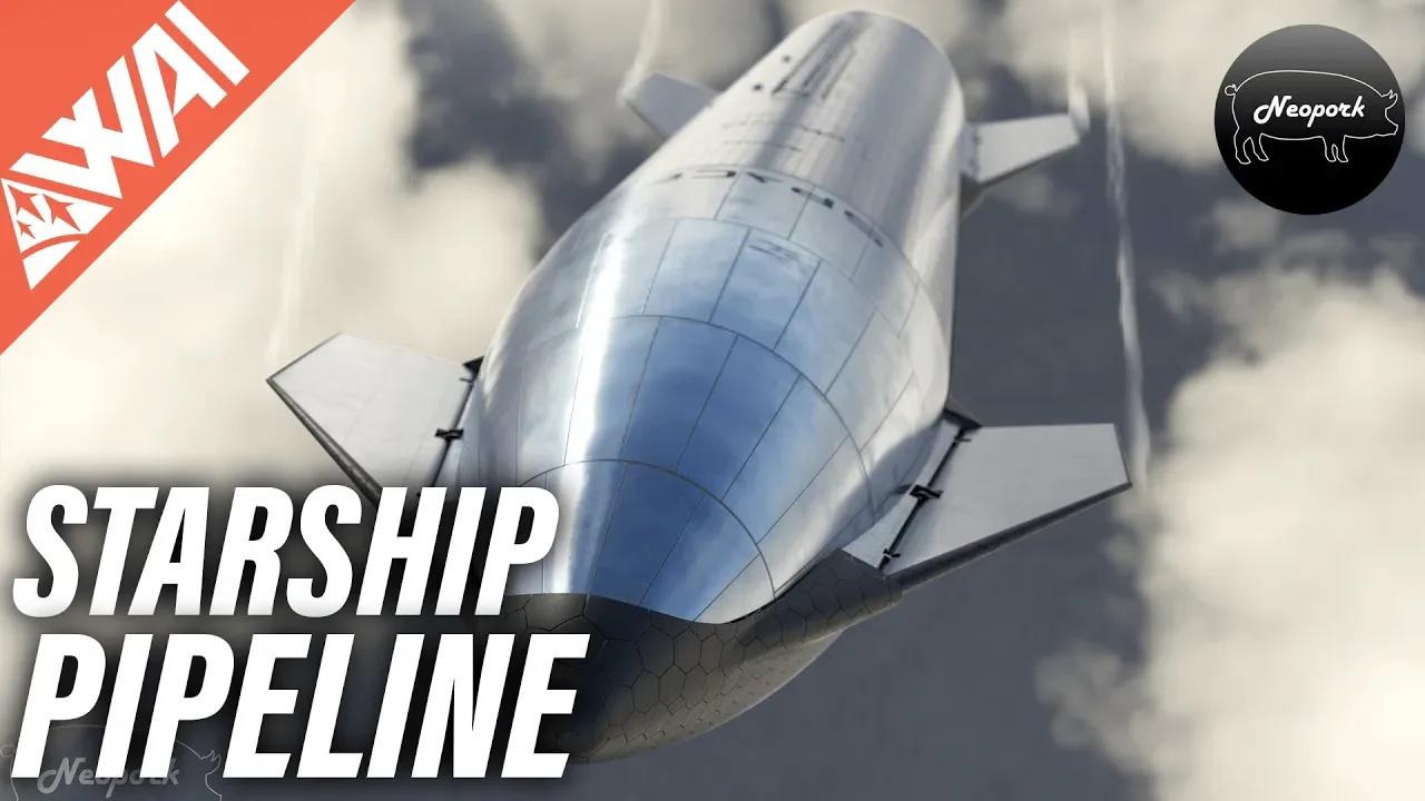 What's in the SpaceX Starship pipeline right now?