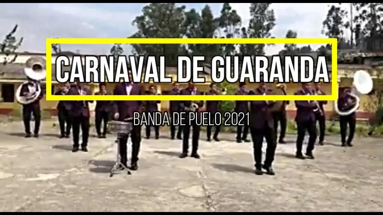 Carnaval de Guaranda con banda de pueblo 2021