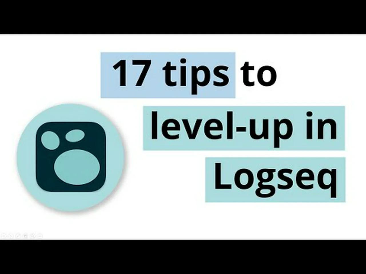 17 tips to level-up in Logseq