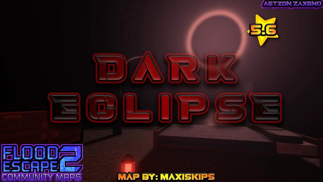 Dark Eclipse [Int. ⭐5.6] | FE2CM : Roblox