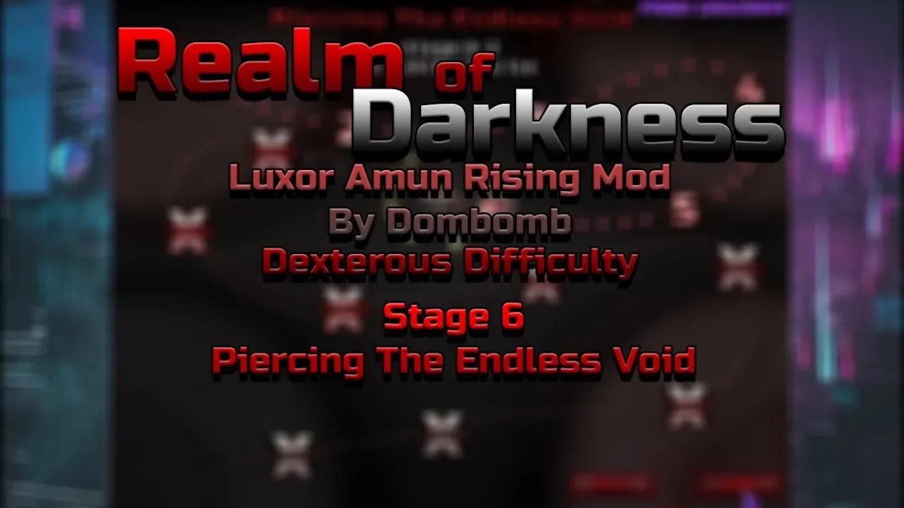 Realm of Darkness (L.A.R. Mod) | Stage 6 - Piercing The Endless Void