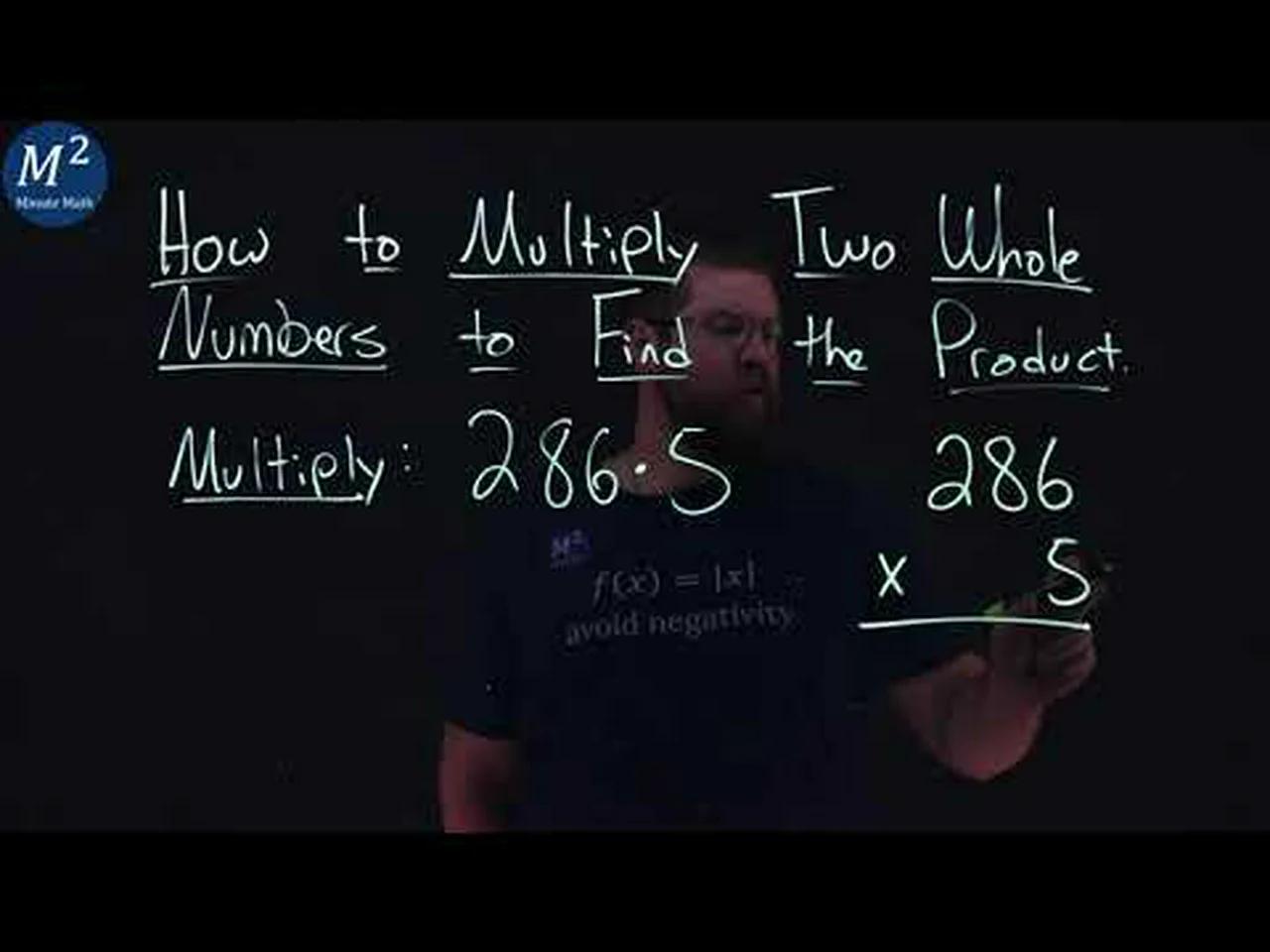 How to Multiply Two Whole Numbers to Find the Product | 286*5 | Part 2 ...
