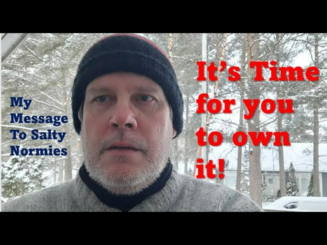 Salty Normies need to finally take responsibility for their own actions