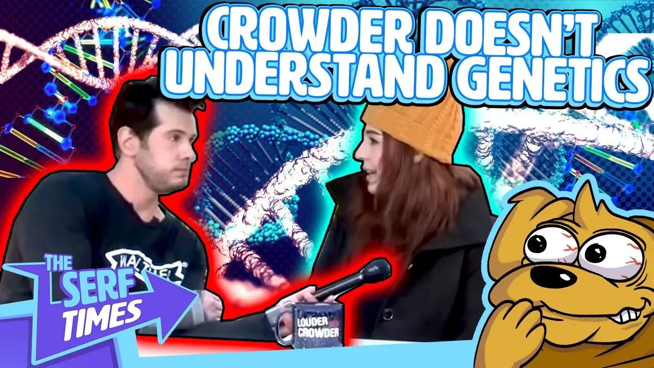 Steven Crowder confused by how DNA works (And doesn't know the laws he ...