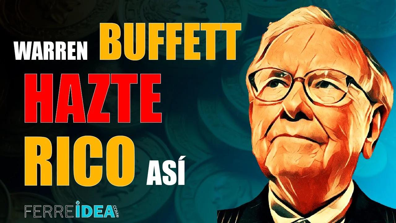 Secretos de Warren Buffett | Cómo Hacerse Rico Según Warren Buffett