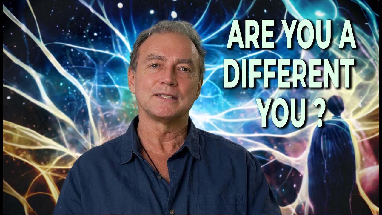 Are you a different you?