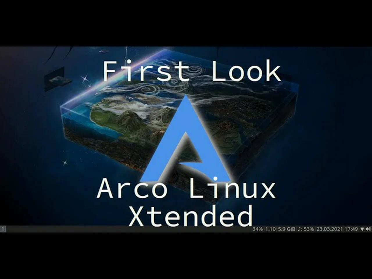 First Look At Arco Linux B Xtended