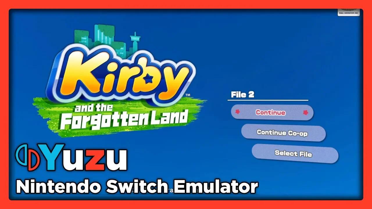 Kirby and the Forgotten Land | Yuzu EA 3678 | Nintendo Switch Emulator