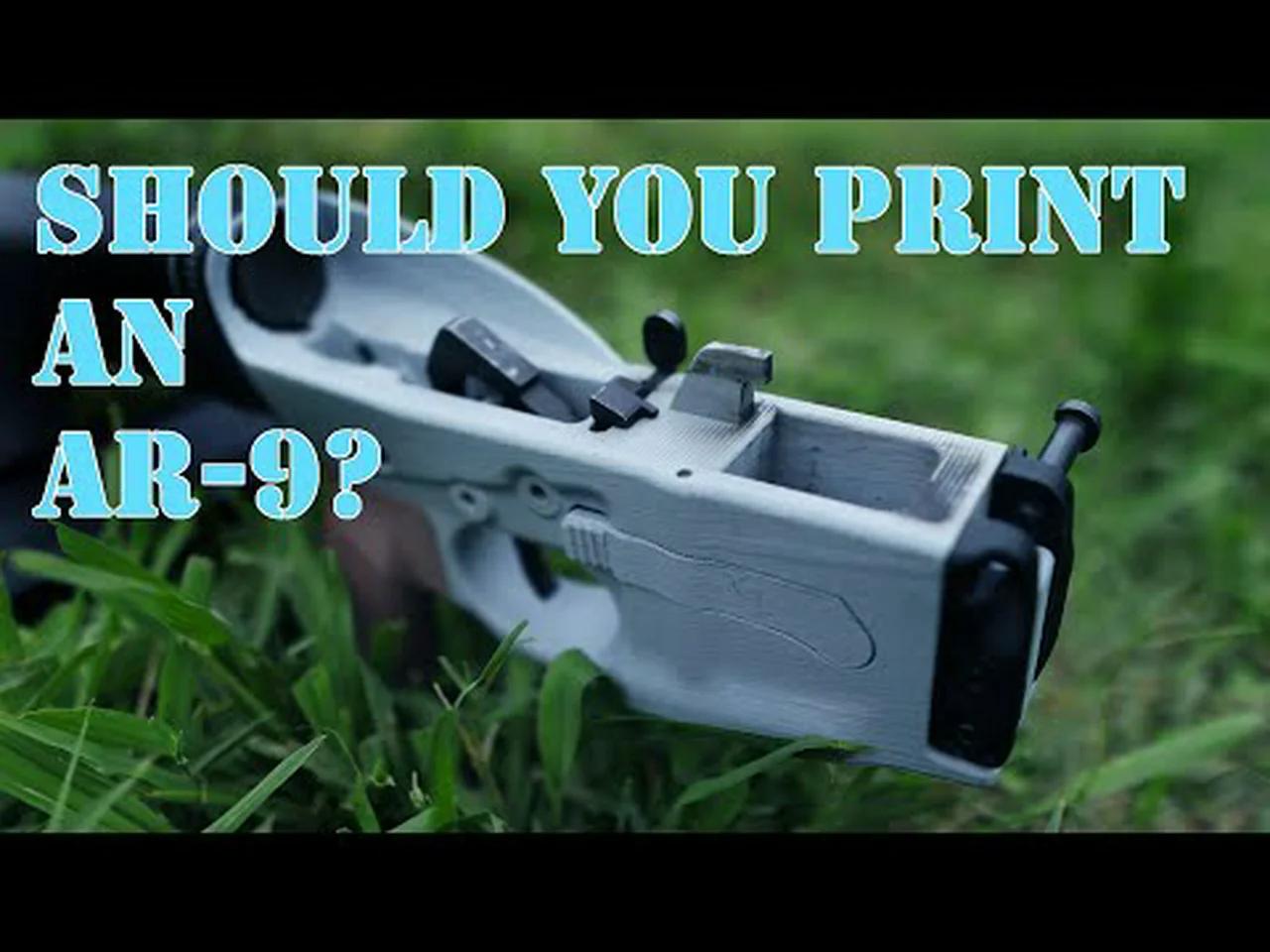 Should You Print An AR-9?