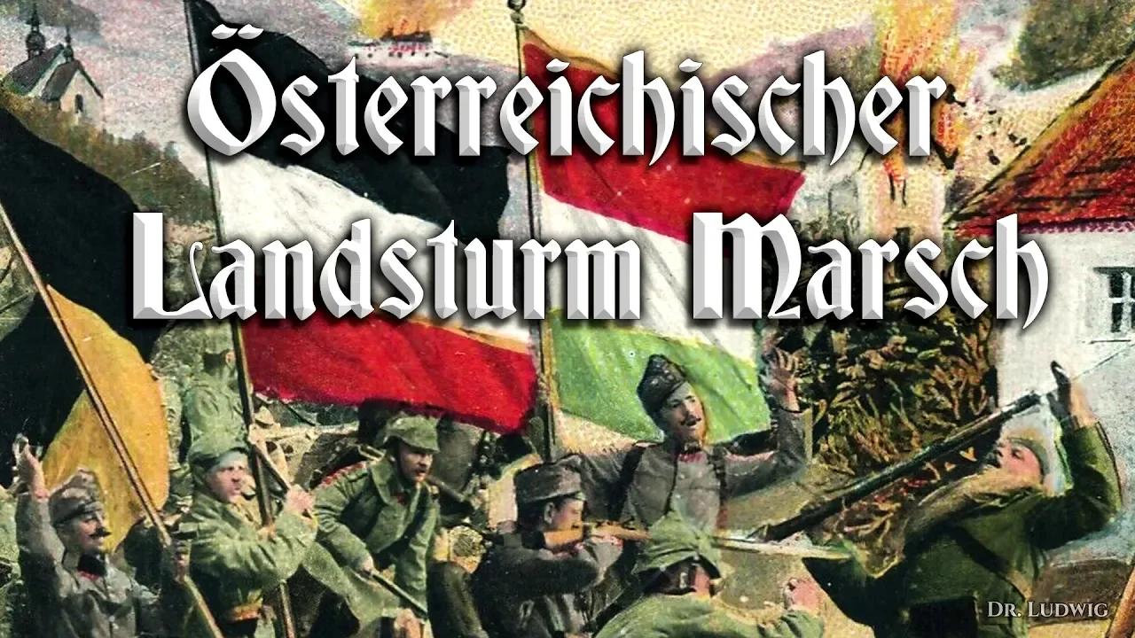 Österreichischer Landsturm-Marsch [Austrian march]