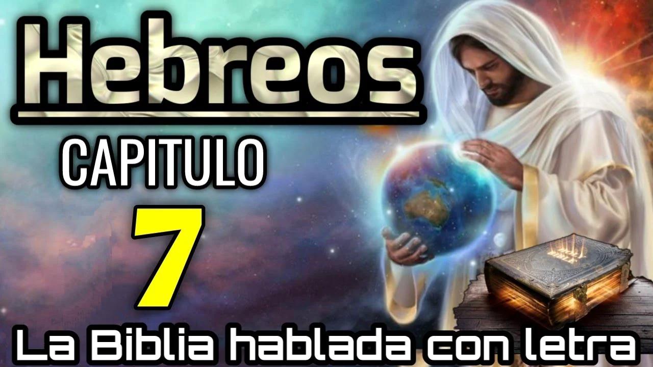 🔵 HEBREOS Capitulo 7 hablado Con Letra ( El sacerdocio de Melquisedec ...