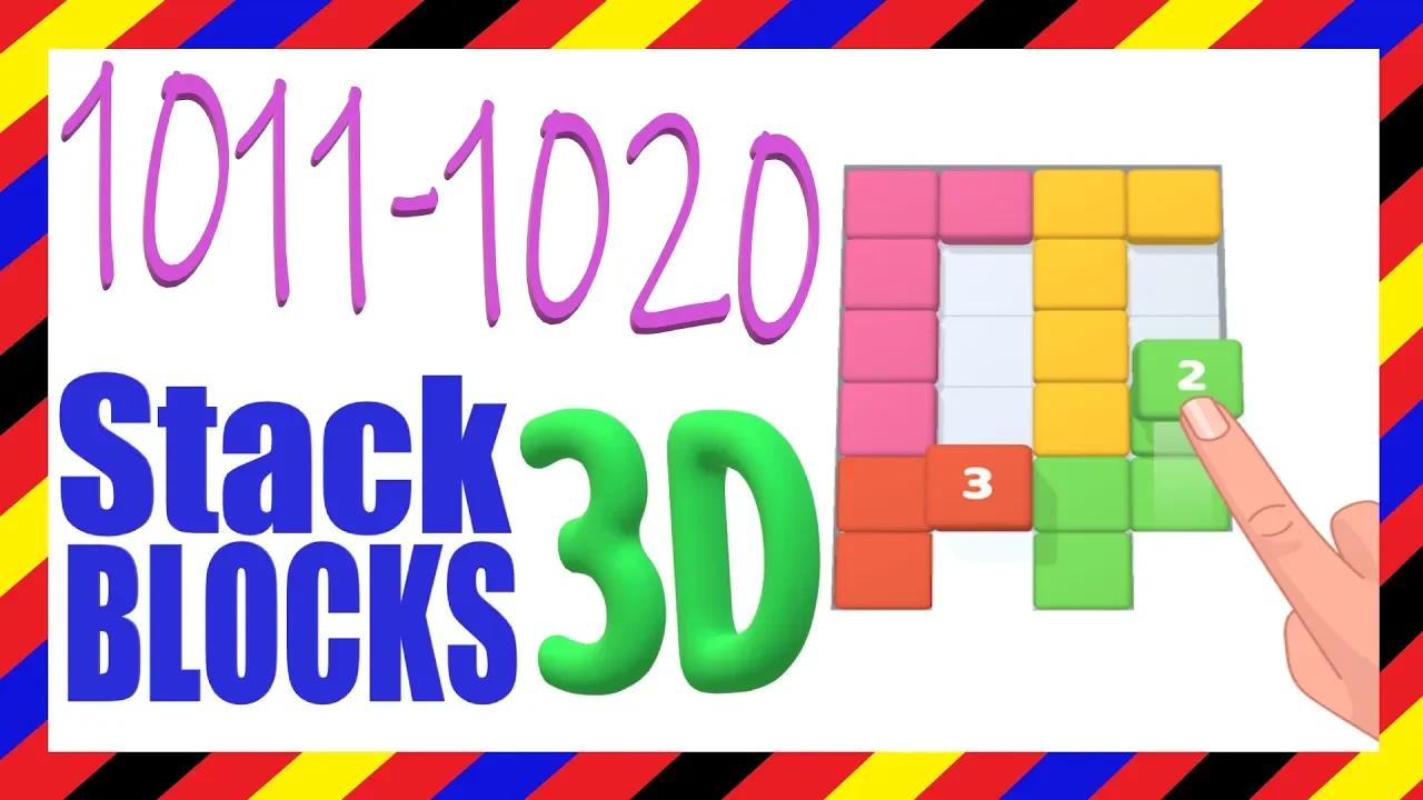Stack Blocks 3D Level 1011 1012 1013 1014 1015 1016 1017 1018 1019 1020