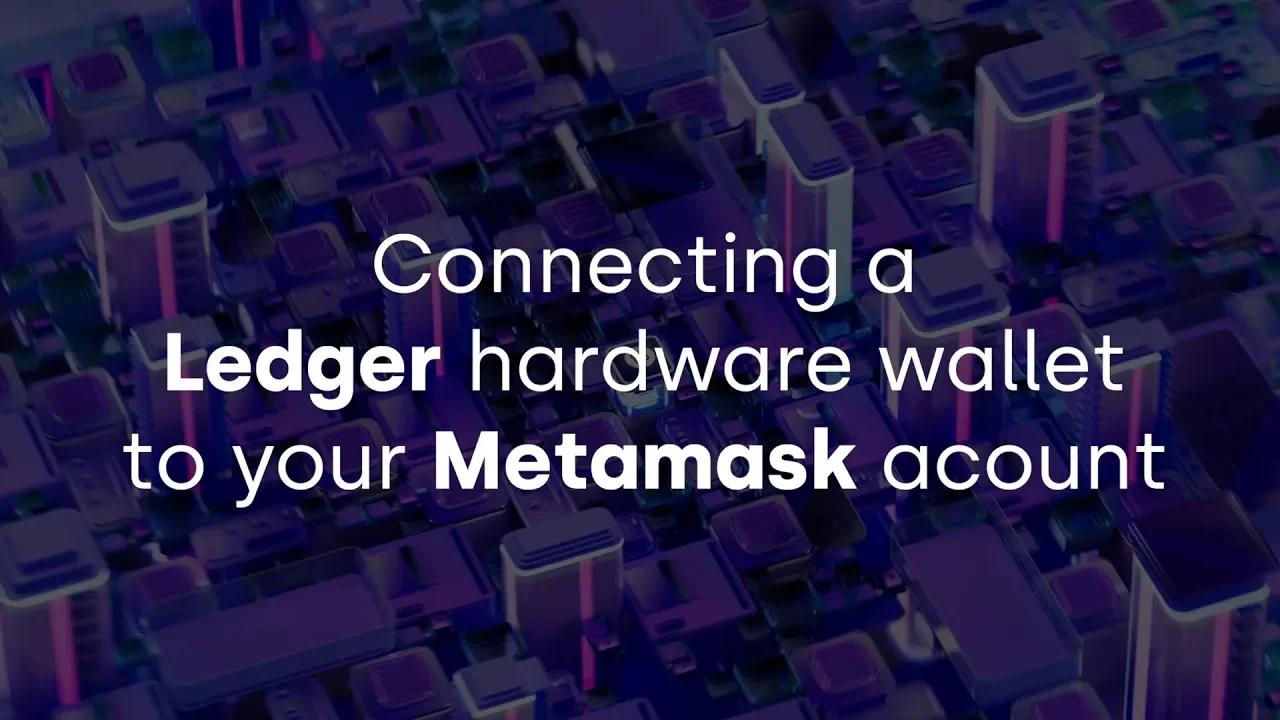 How To: Connect a Ledger hardware wallet to you Metamask account