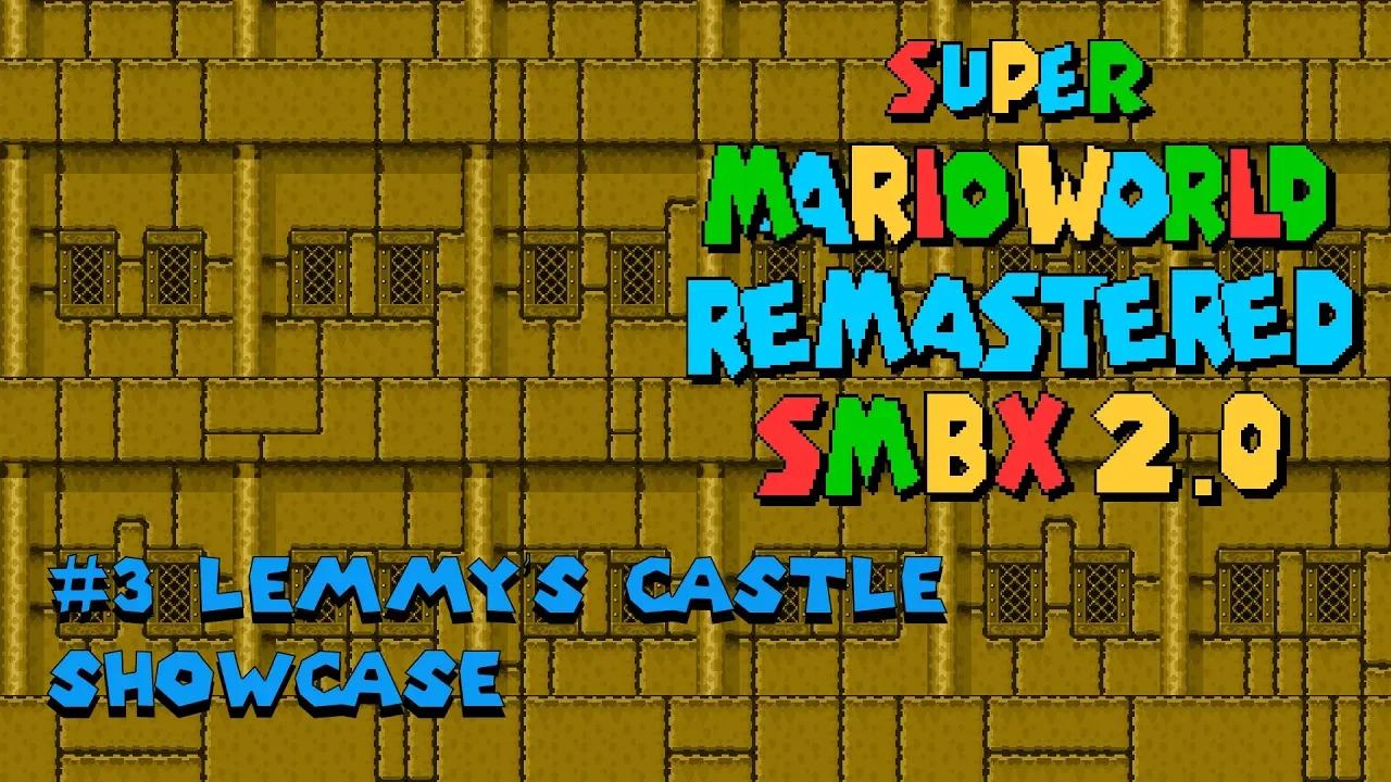 SMBX2 - Super Mario World Remastered: Episode 1 - Lemmy's Castle Showcase