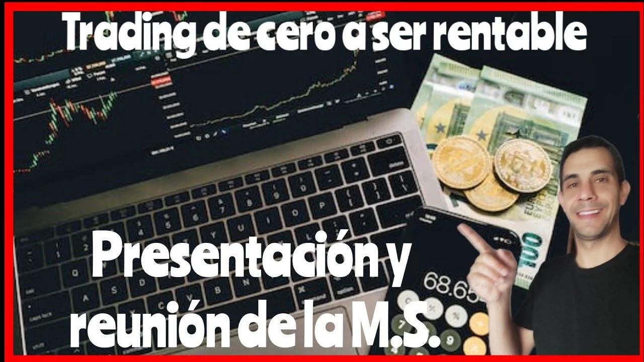 Vídeo presentación de la M.S. y todos los beneficios que podrás tener.APRENDE TRADING 💪